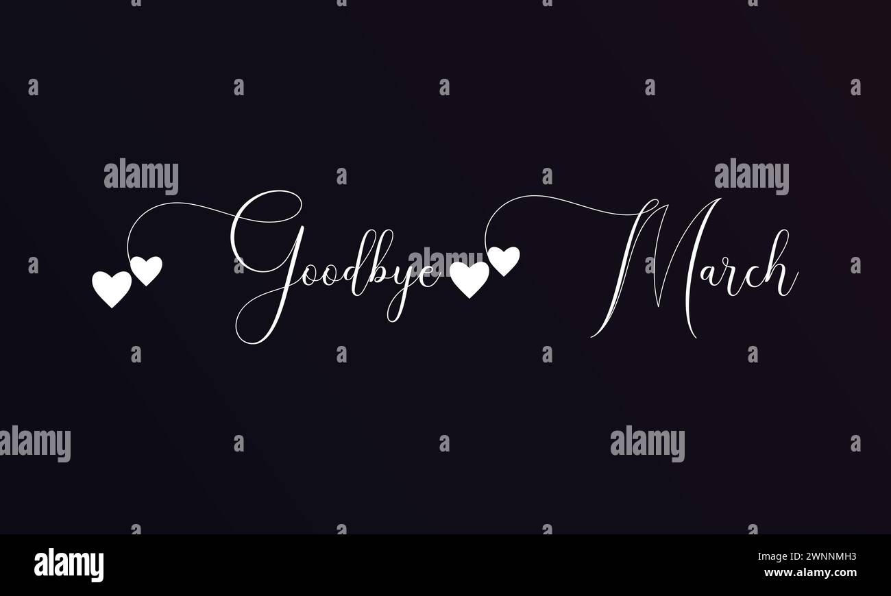 Good Bye March Stylish Text illustration Design Stock Vector Image ...