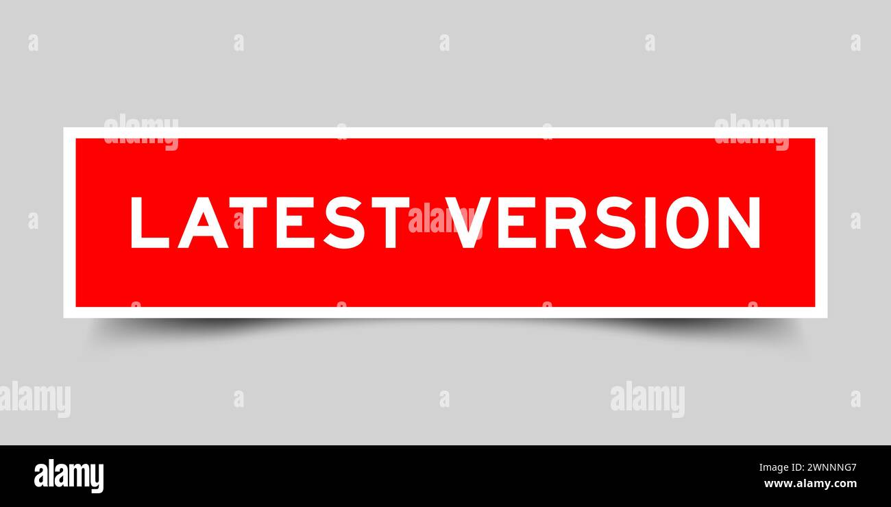 Sticker label with word latest version in red color on gray background ...