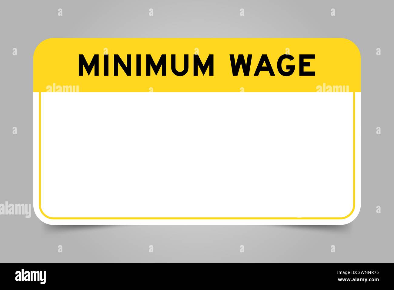 Label banner that have yellow headline with word minimum wage and white ...