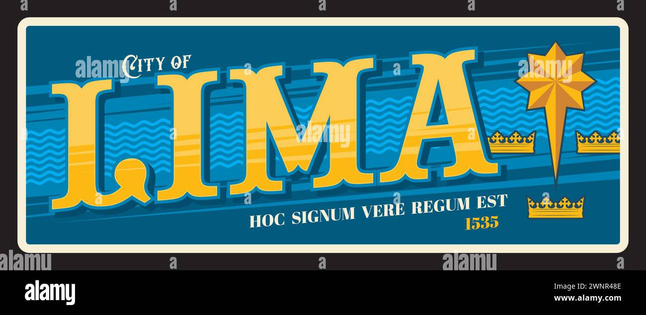 City of Lima in Peru. Vector travel plate or sticker, vintage tin sign ...