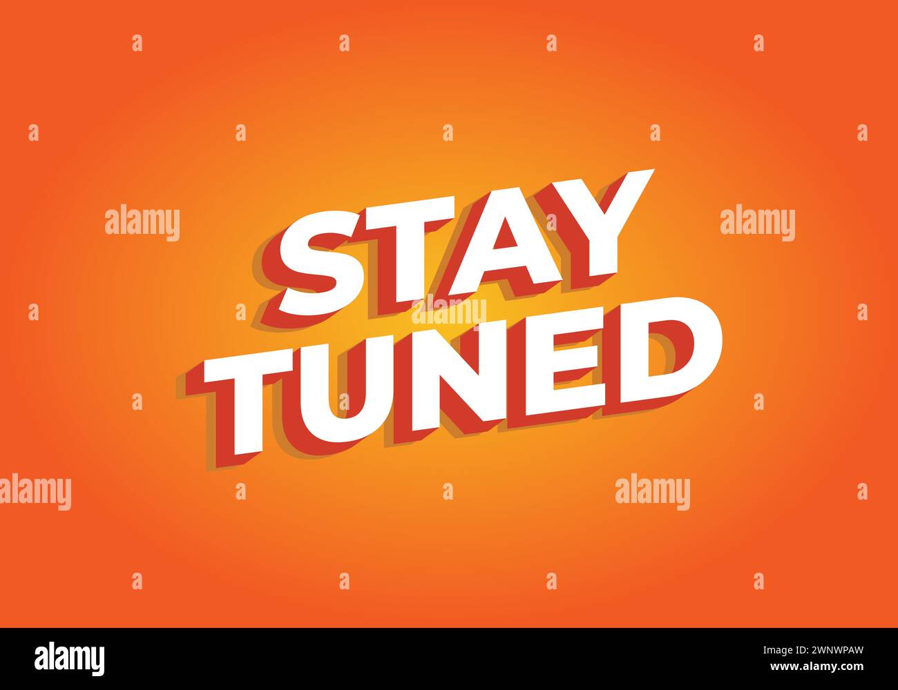 Stay tuned. Text effect design in eye catching color with 3D look style ...