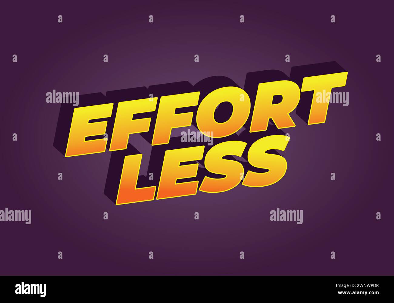 Effortless. Text effect design in 3D look with eye catching colors ...