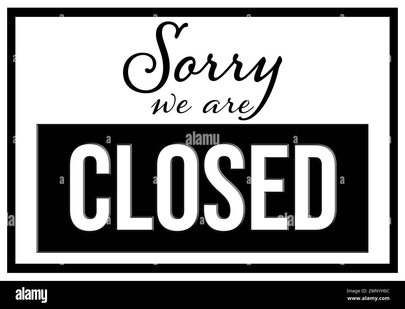 Sorry we are closed sign. Text on white background Stock Photo - Alamy