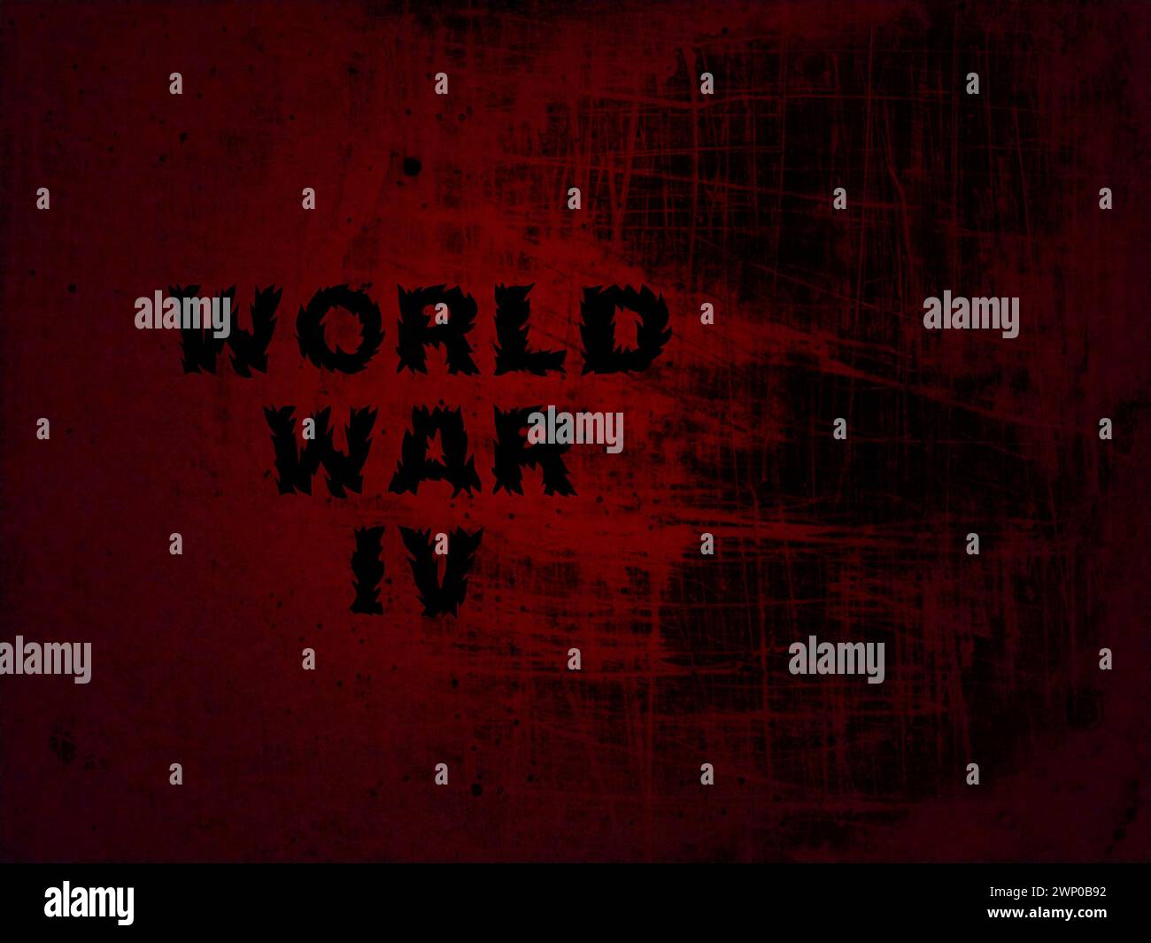 Fourth World War IV. War lettering in black. Red - black background. A ...