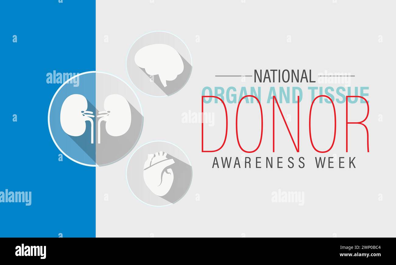 National Organ and Tissue Donor Awareness Week Observed every year of ...