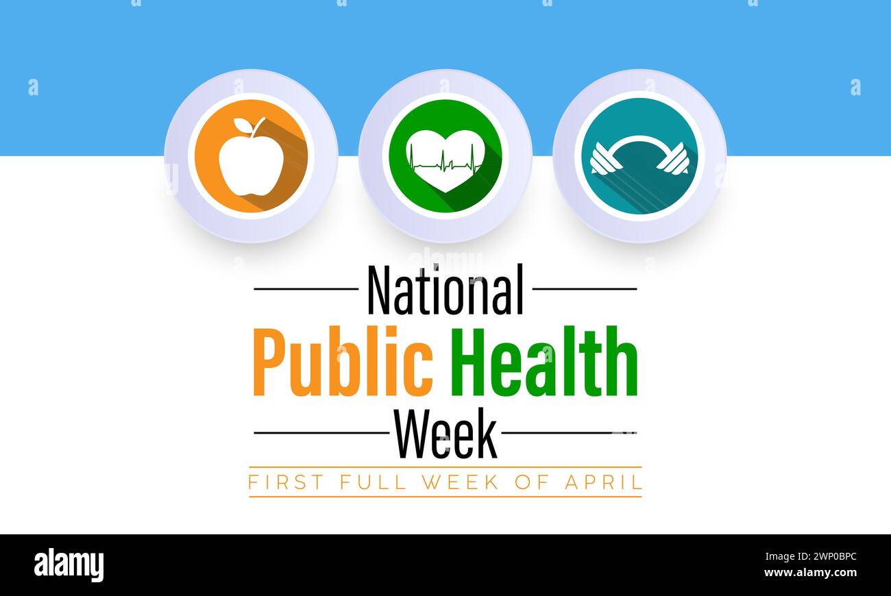 National Public Health Week Observed every year of April 1 to April 7 ...