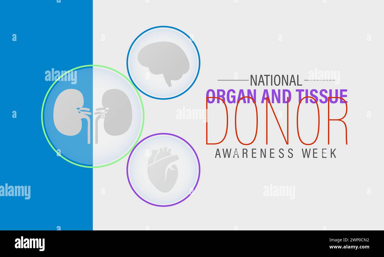 National Organ and Tissue Donor Awareness Week Observed every year of ...
