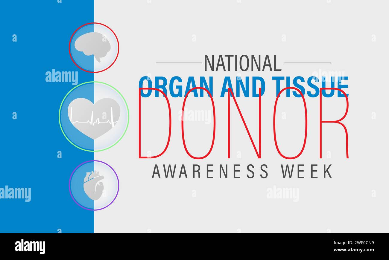 National Organ and Tissue Donor Awareness Week Observed every year of ...