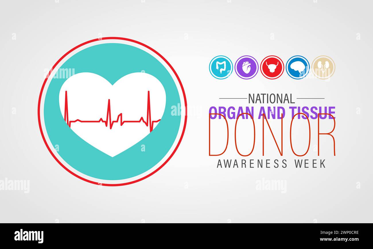 National Organ and Tissue Donor Awareness Week Observed every year of ...