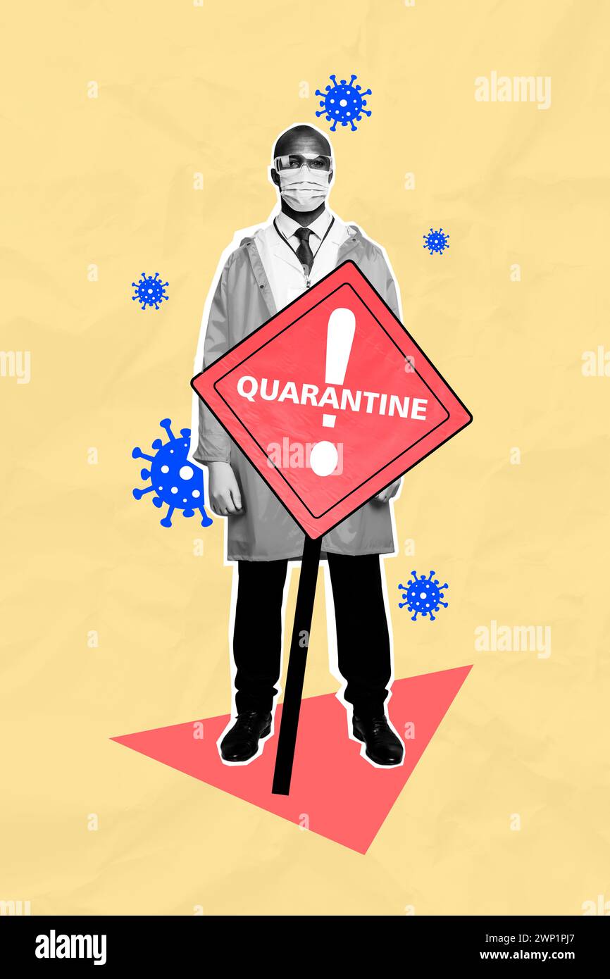 Vertical creative collage image of doctor warning sign quarantine ...