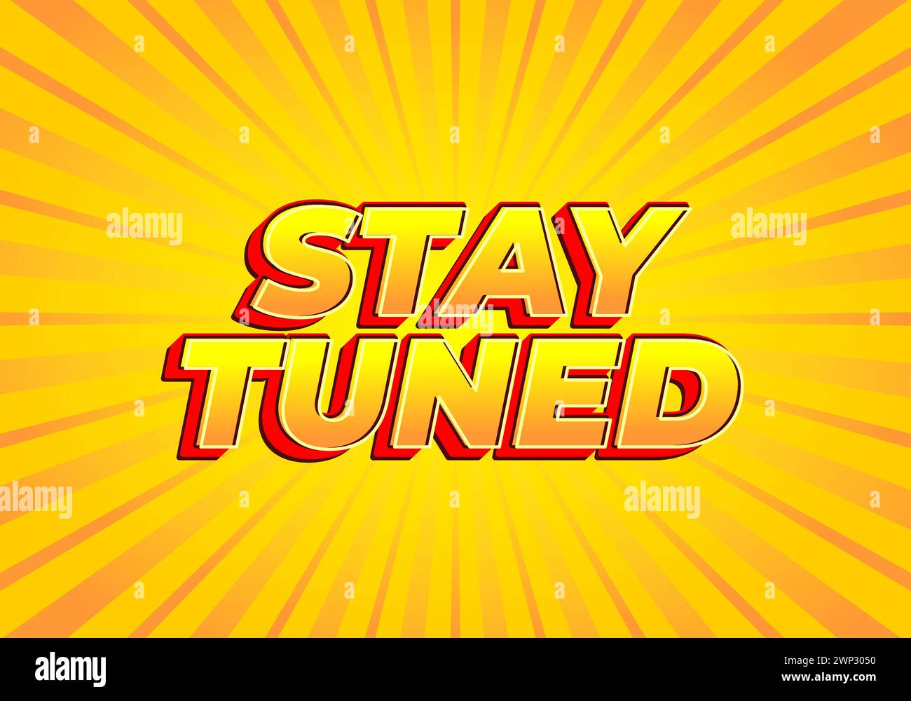 Stay tuned. Text effect design in eye catching color with 3D look style ...