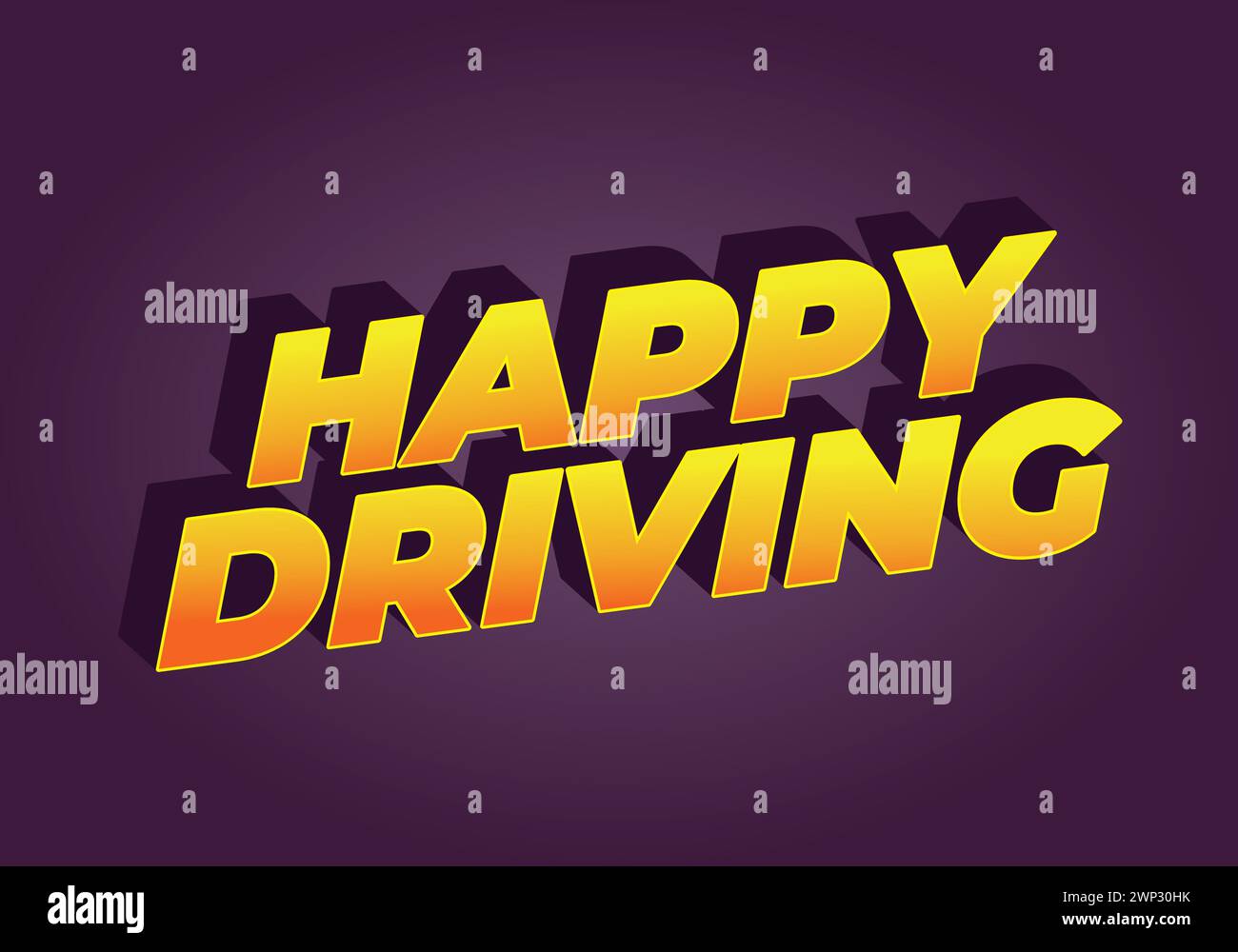 Happy driving. Text effect design in eye catching color and 3D effect ...