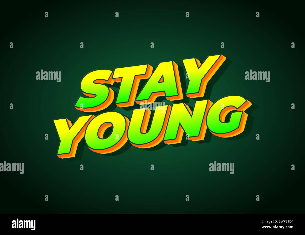 Stay young. Text effect design in 3D look with eye catching colors ...