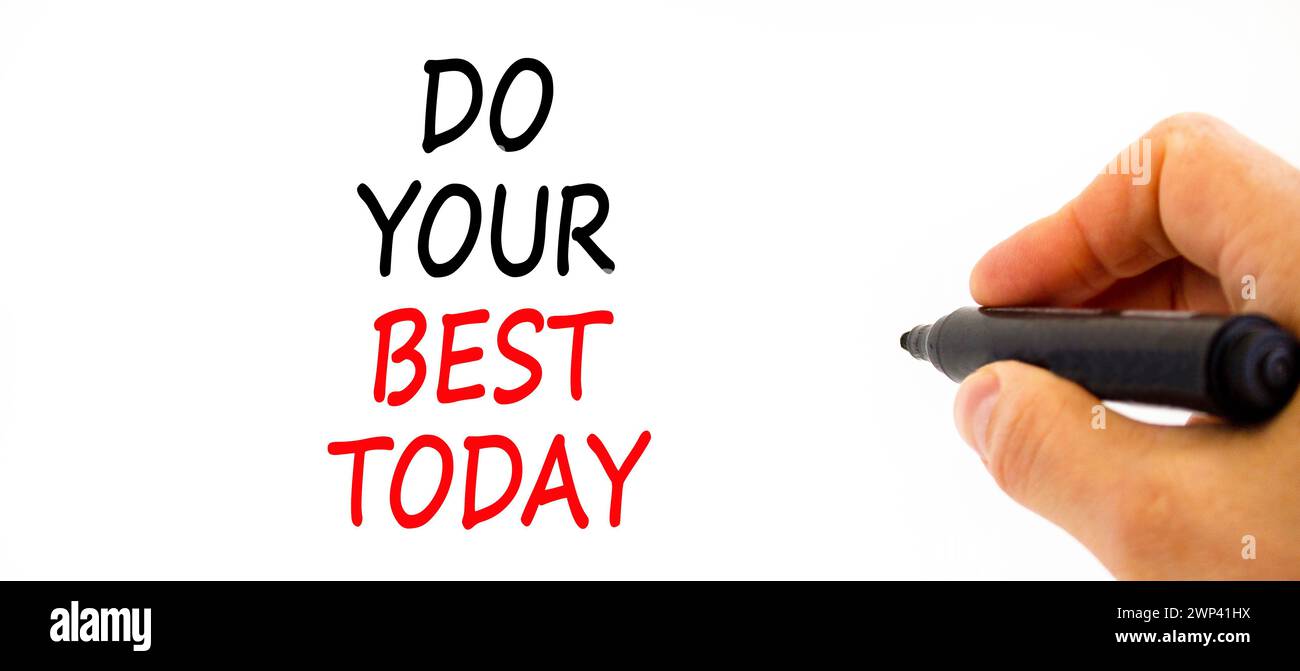 Do your best today symbol. Concept words Do your best today on ...