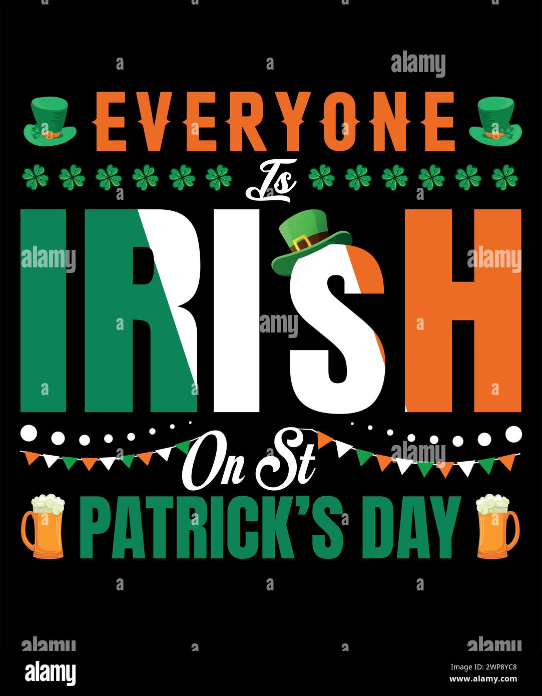 St. Patrick's day T-shirt design for Irish lover. Everyone is Irish on ...