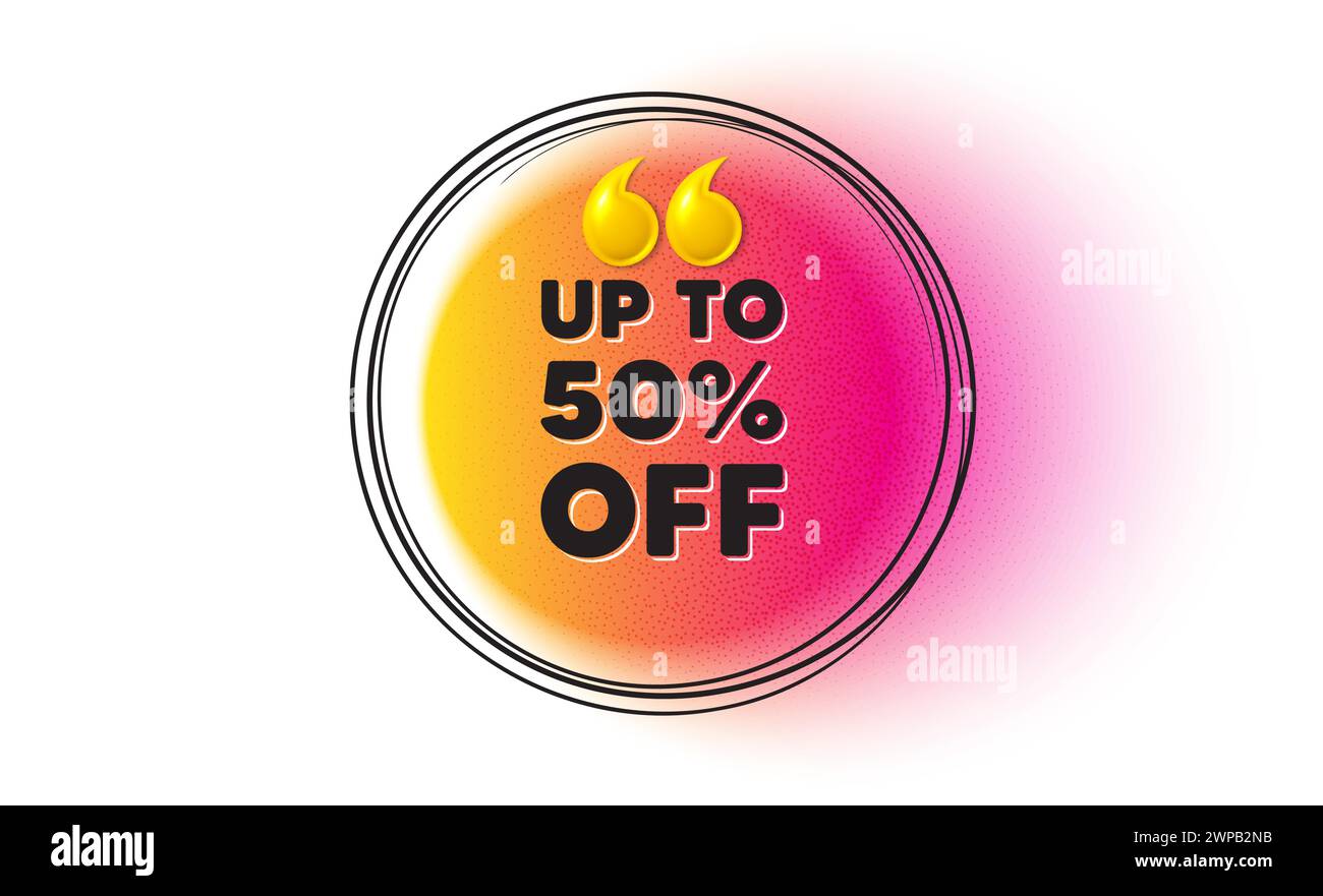 Up to 50 percent off sale. Discount offer price sign. Hand drawn round frame banner. Vector ...