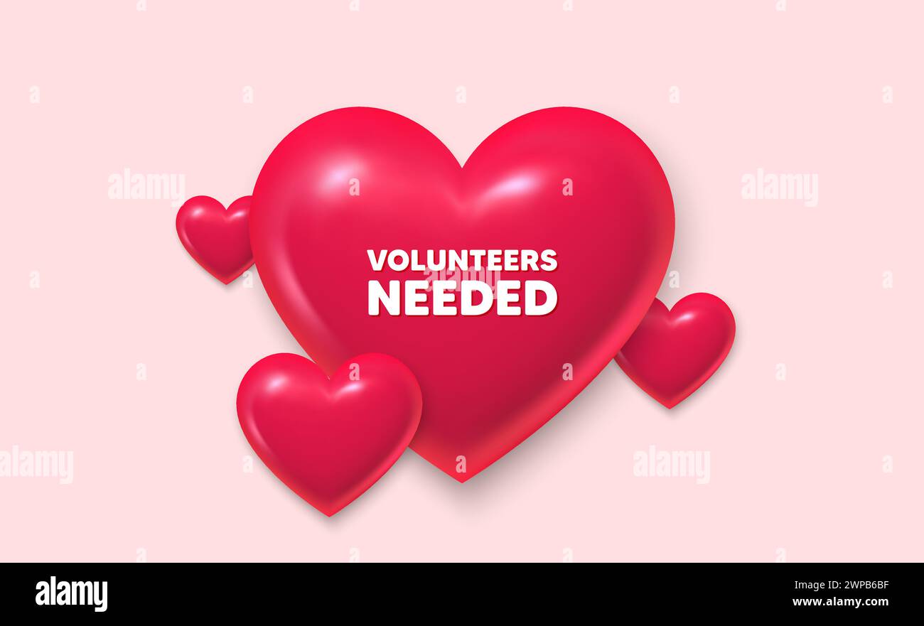 Volunteers needed symbol. Volunteering service sign. 3d hearts banner ...