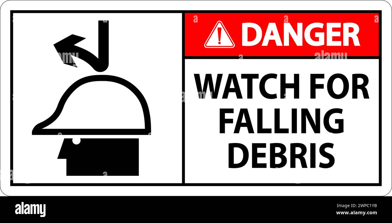 Danger Sign, Watch For Falling Debris Stock Vector Image & Art - Alamy