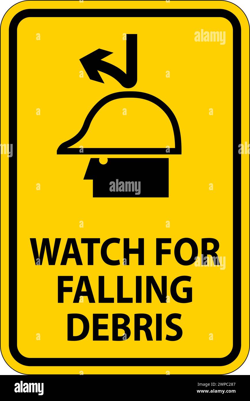 Danger Sign, Watch For Falling Debris Stock Vector Image & Art - Alamy