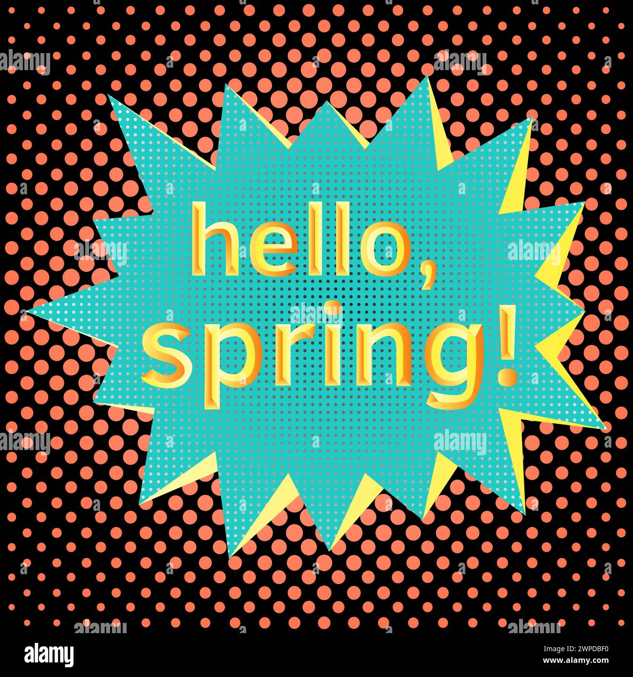 Pop art speech bubble with text Hello, Spring! Colorful speech bubble ...