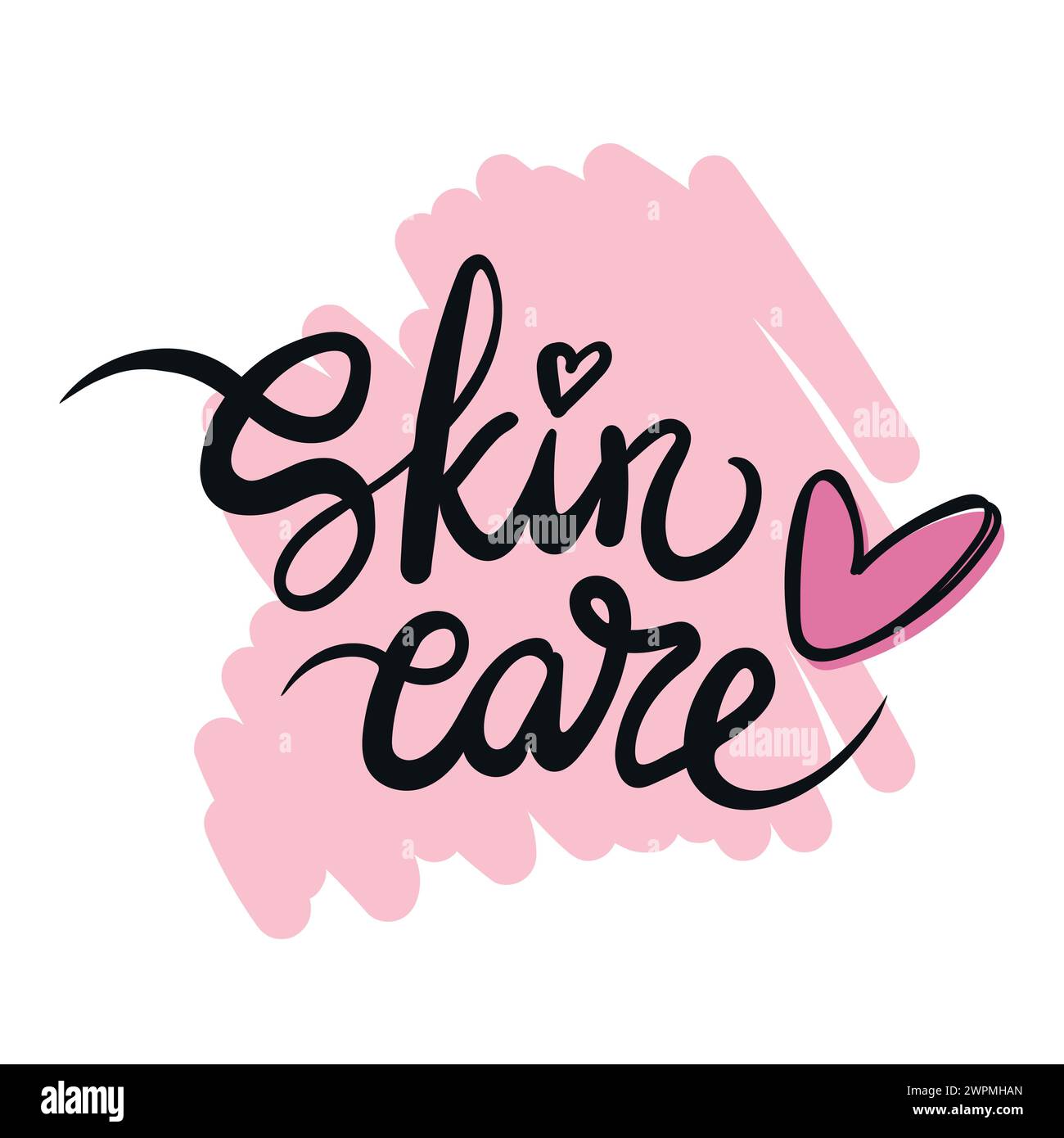 Skin care. Hand drawn calligraphy quote or slogan for beauty routine ...