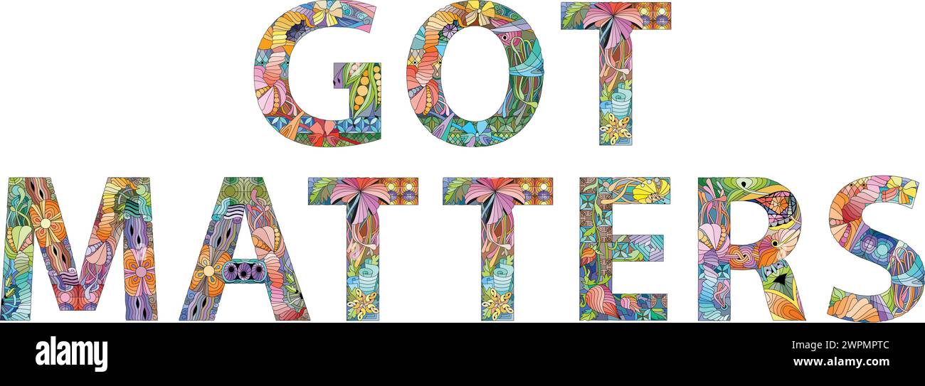 Hand-painted art design. Hand drawn illustration words GOT MATTERS for ...