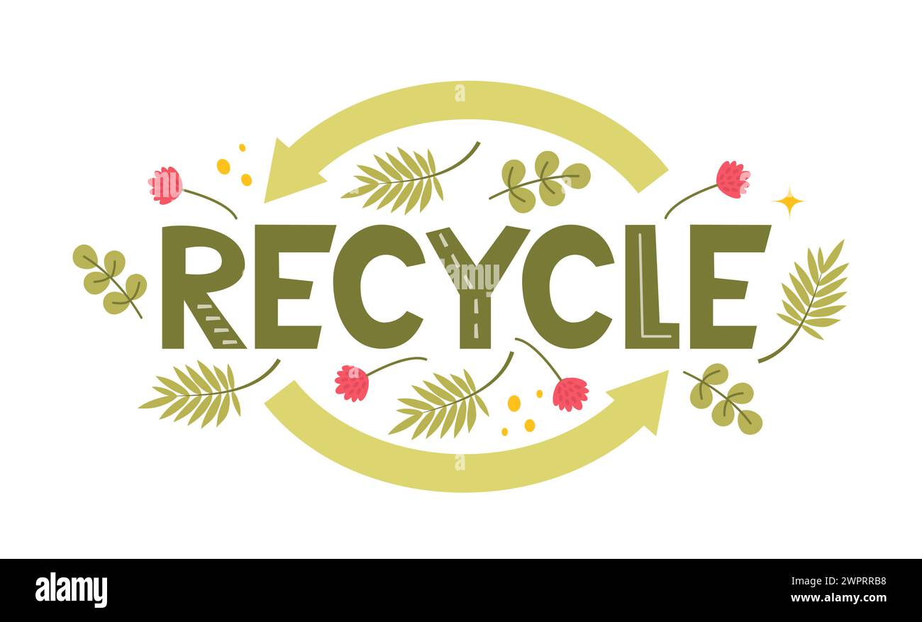 Recycle lettering. Modern eco sticker with recycle sign, arrows and ...