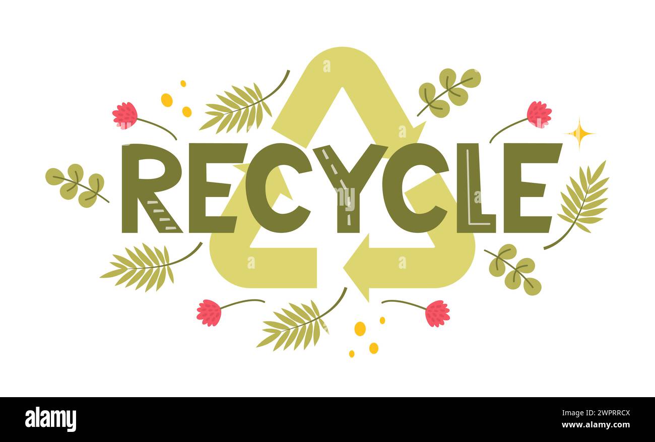 Recycle lettering. Modern eco sticker with recycle sign, arrows and ...