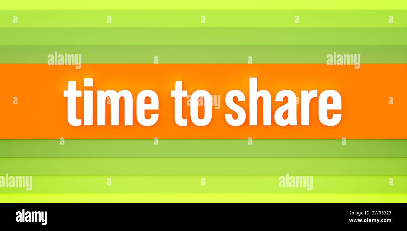 Time to share. Time to share. Orange and green colored stripes. The ...