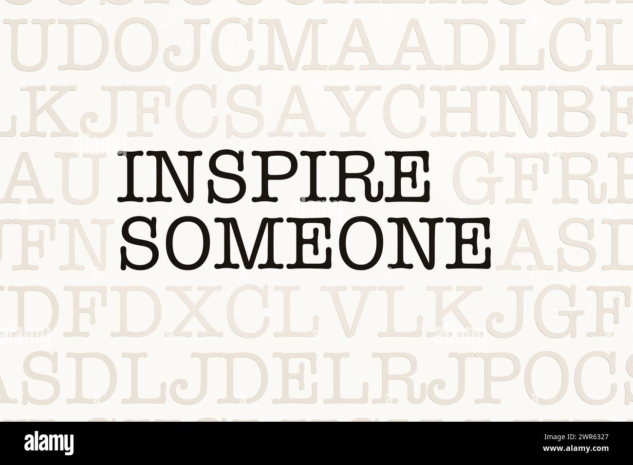 Inspire someone. Inspire someone. Page with letters in typewriter font ...