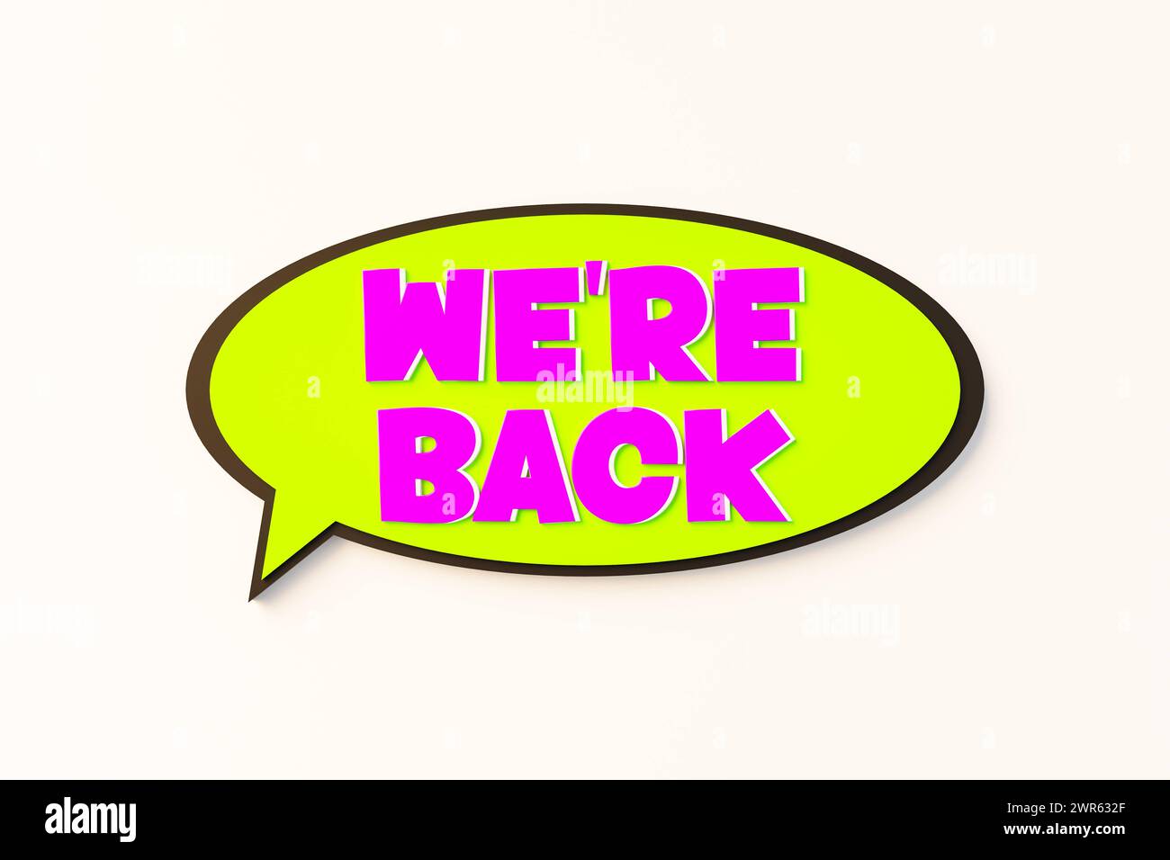 We are back, cartoon speech bubble. We are back, cartoon speech bubble ...