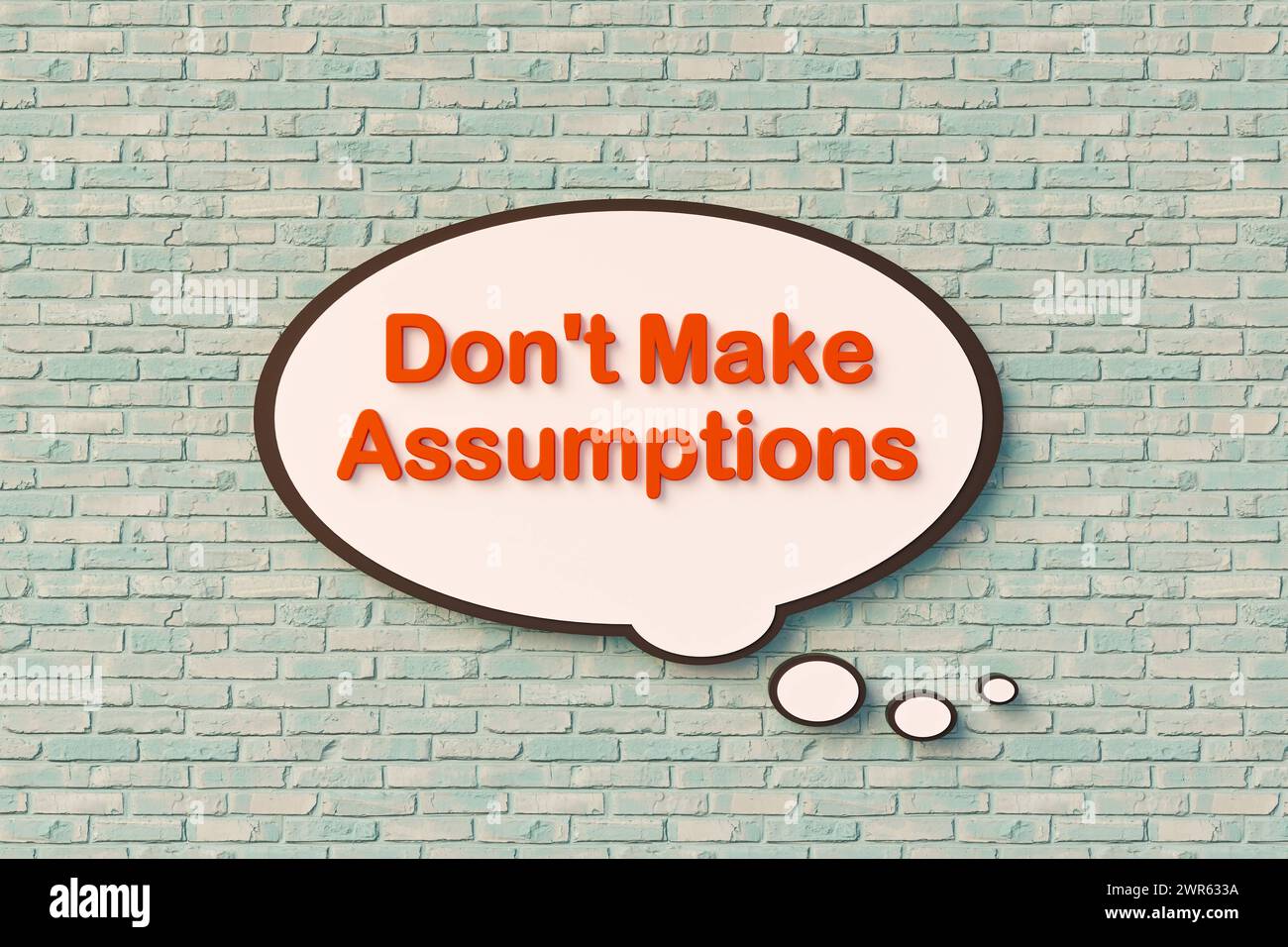 Don t make assumptions. Don t make assumptions. Speech bubble, orange ... Don t make assumptions. Don t make assumptions. Speech bubble, orange ...