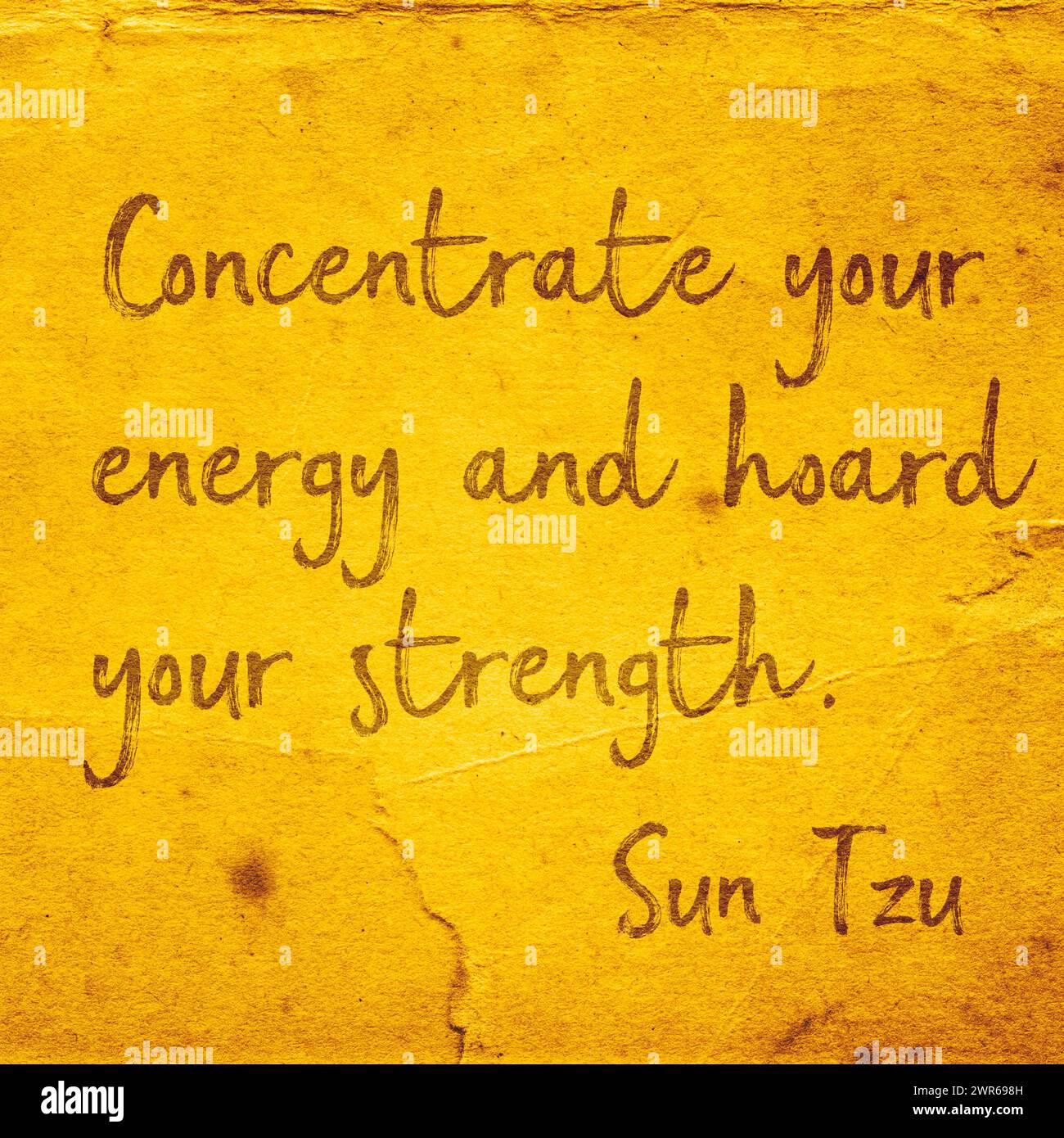 Concentrate your energy and hoard your strength - quote of ancient ...