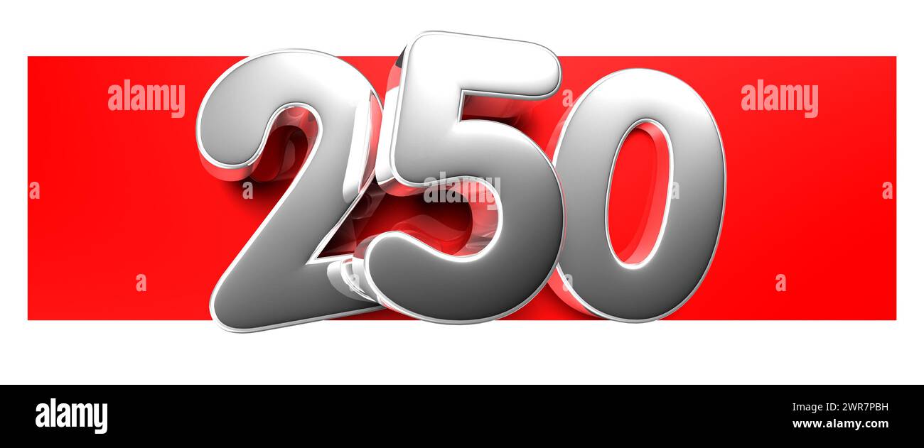 White number 250 over a red text box 3D illustration on white ...