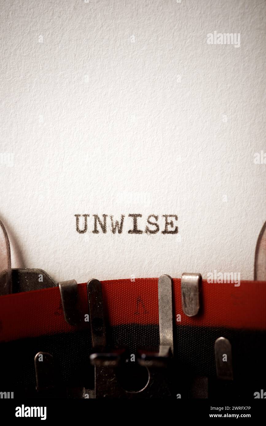 Unwise word hi-res stock photography and images - Alamy