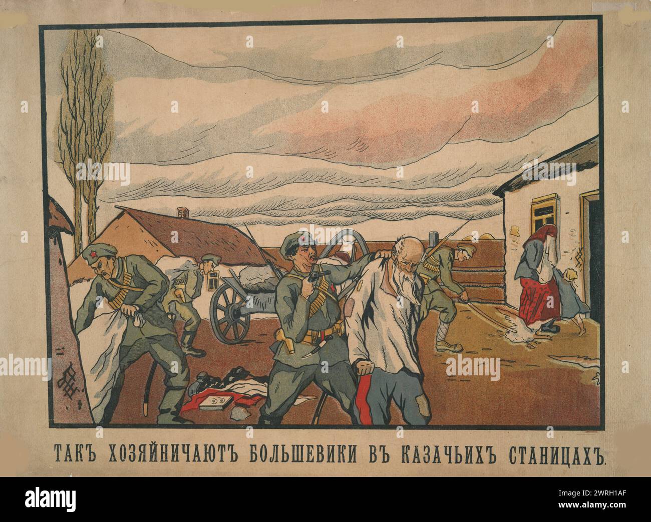 How the Bolsheviks behave in the Cossack villages (White Guard poster ...