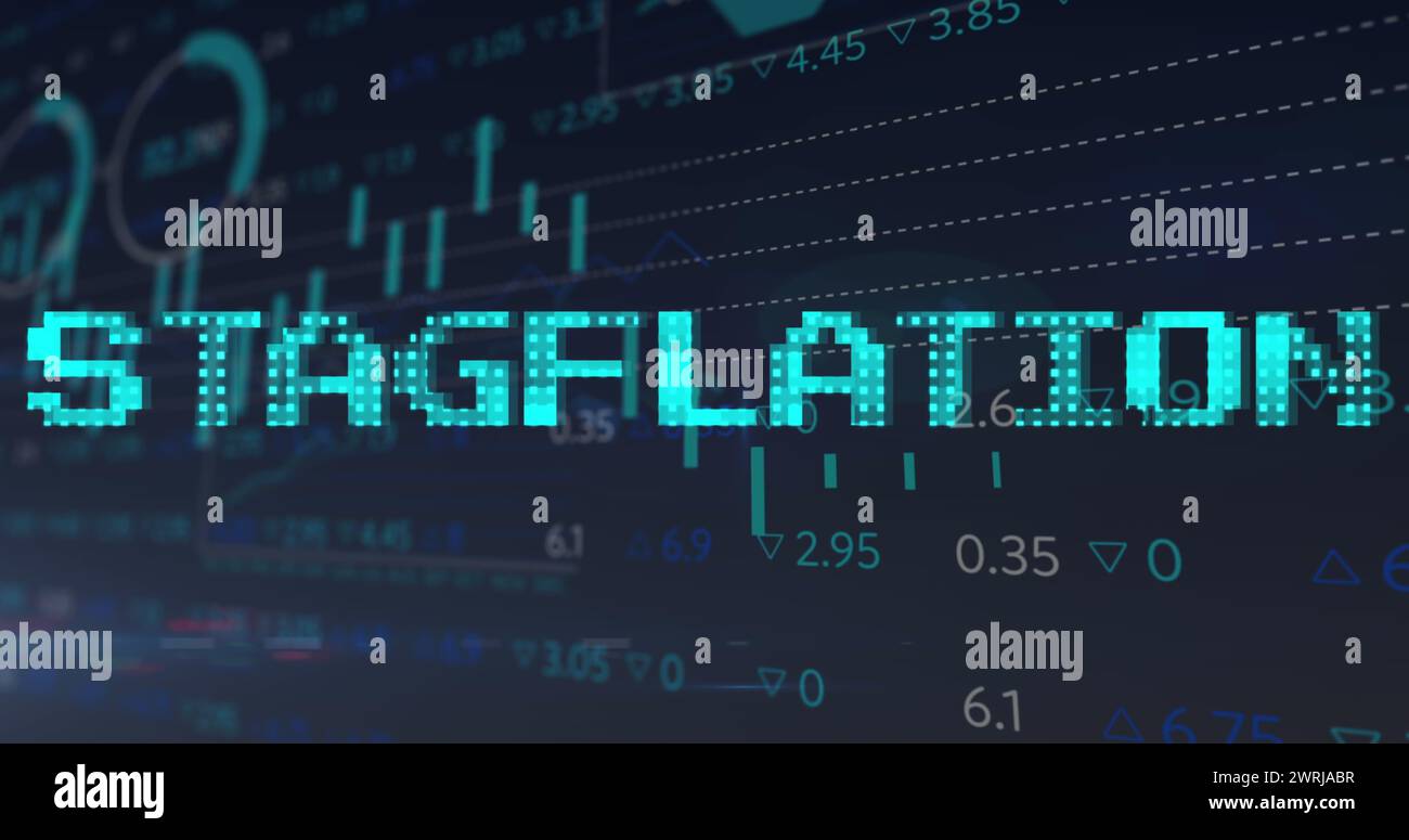 Image of stagflation text in blue over graphs and charts processing data Stock Photo - Alamy
