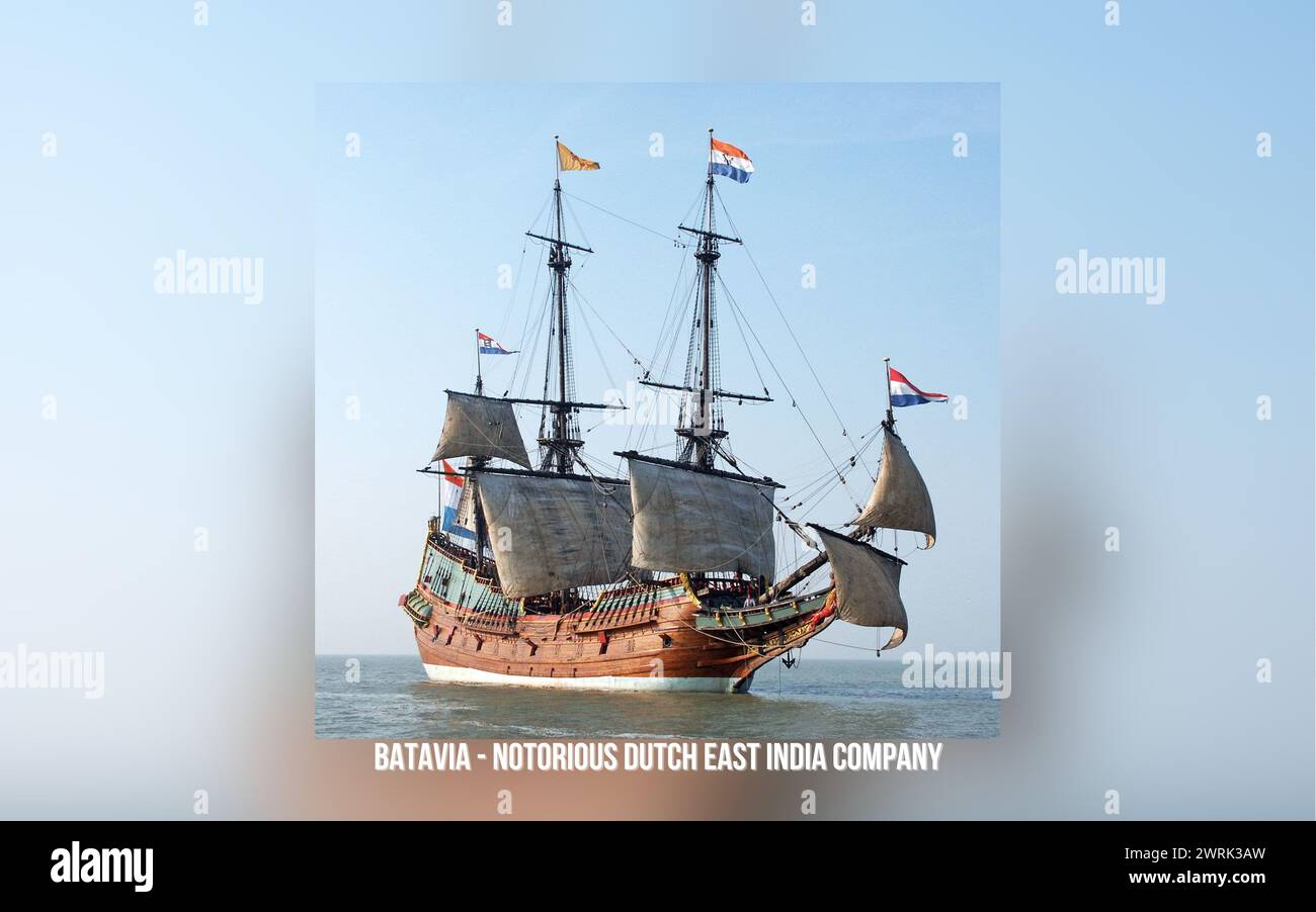 Batavia - Notorious Dutch East India Company Stock Photo - Alamy