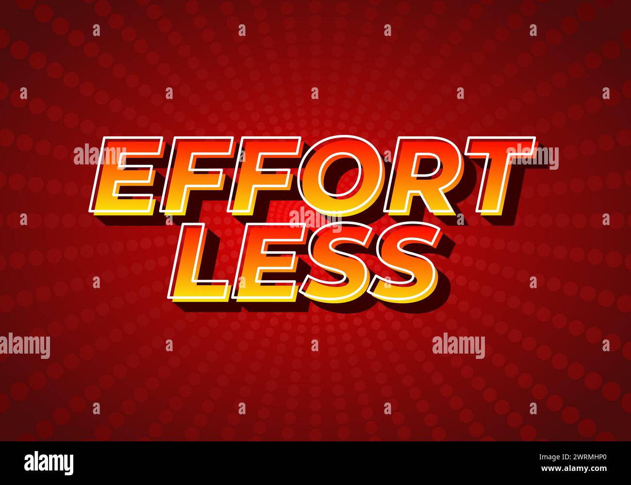 Effortless. Text effect design in 3D look with eye catching colors ...