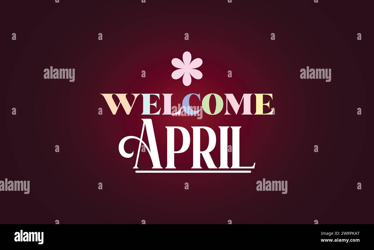 Welcome April amazing text illustration design Stock Vector Image & Art ...