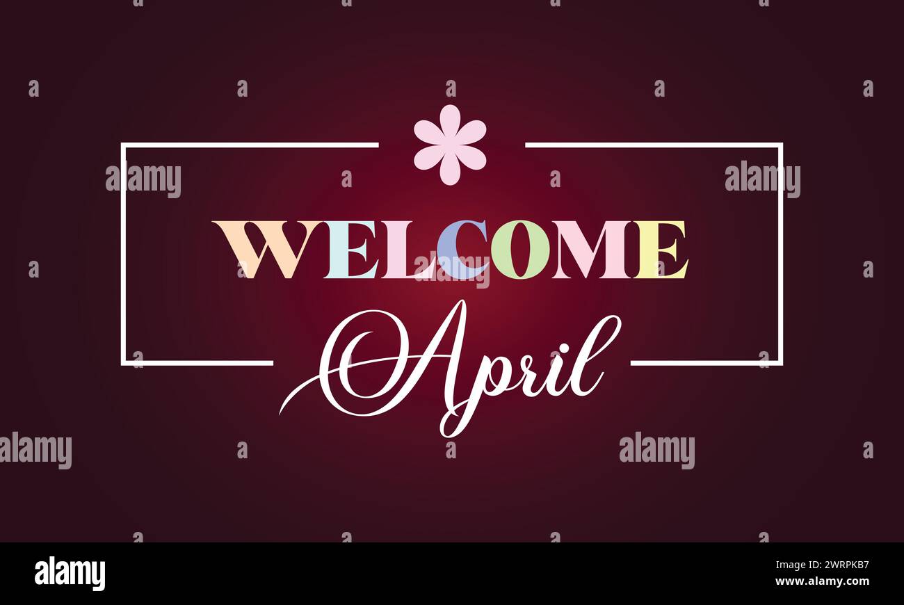Welcome April amazing text illustration design Stock Vector Image & Art ...