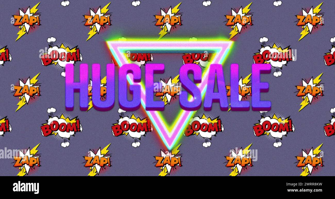Image of neon Huge Sale on triangle over the Boom! and Zap! text ...