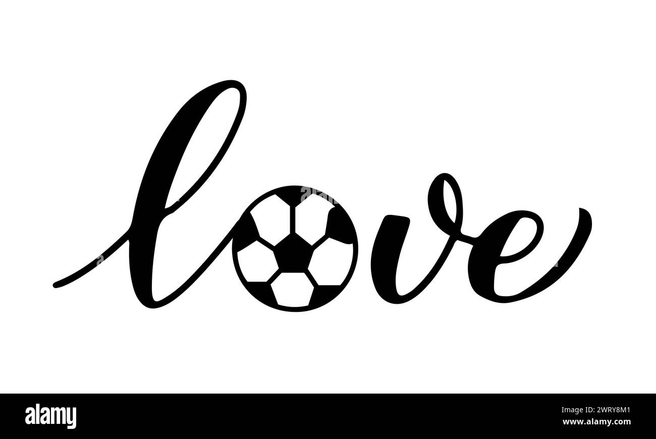 Love Soccer lettering with ball isolated on white. Football typography ...
