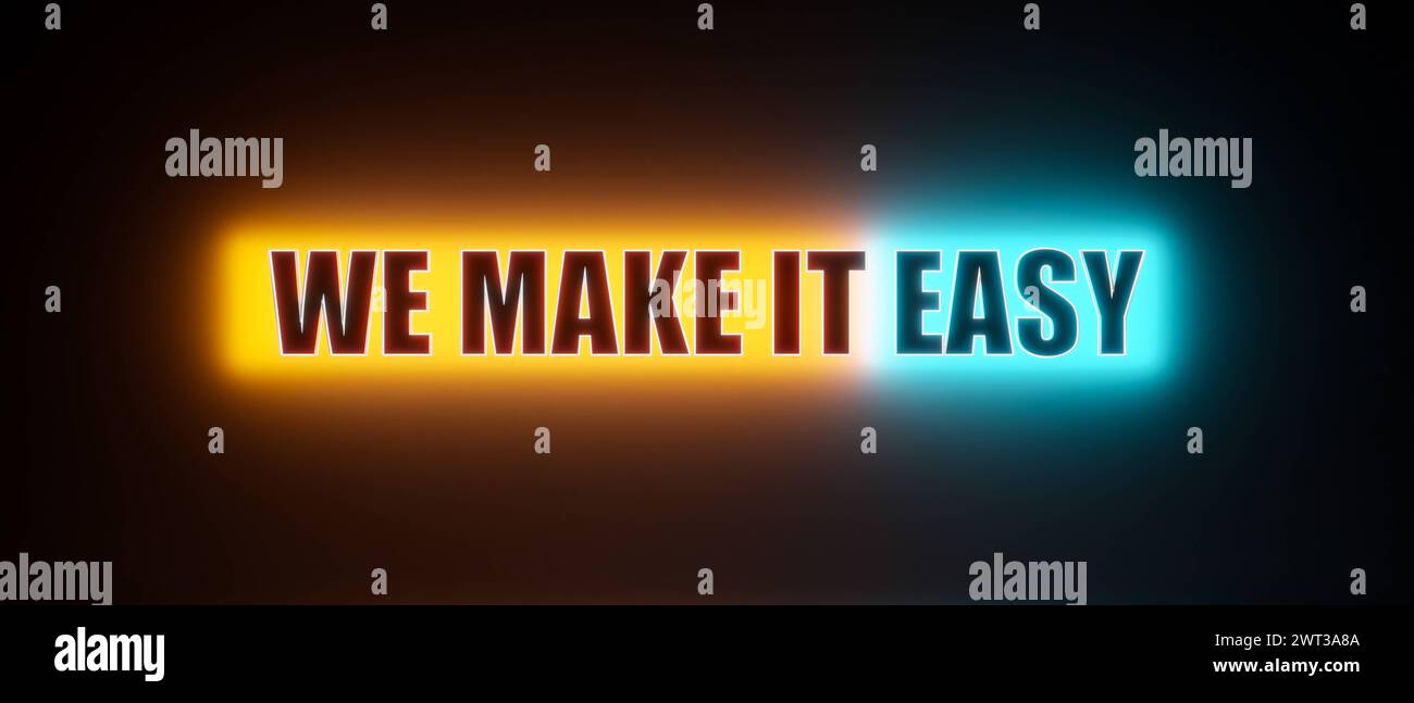 We make it easy. We make it easy. Colored glowing banner with the ...