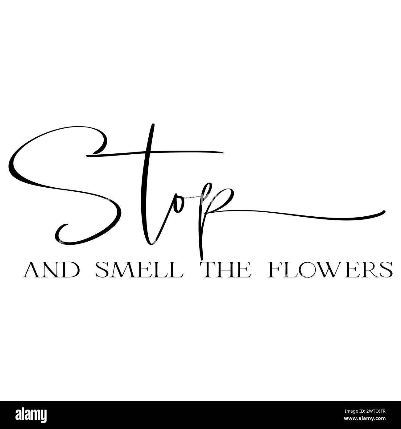 Stop And Smell The Flowers Spring Vector Quote Stock Vector Image