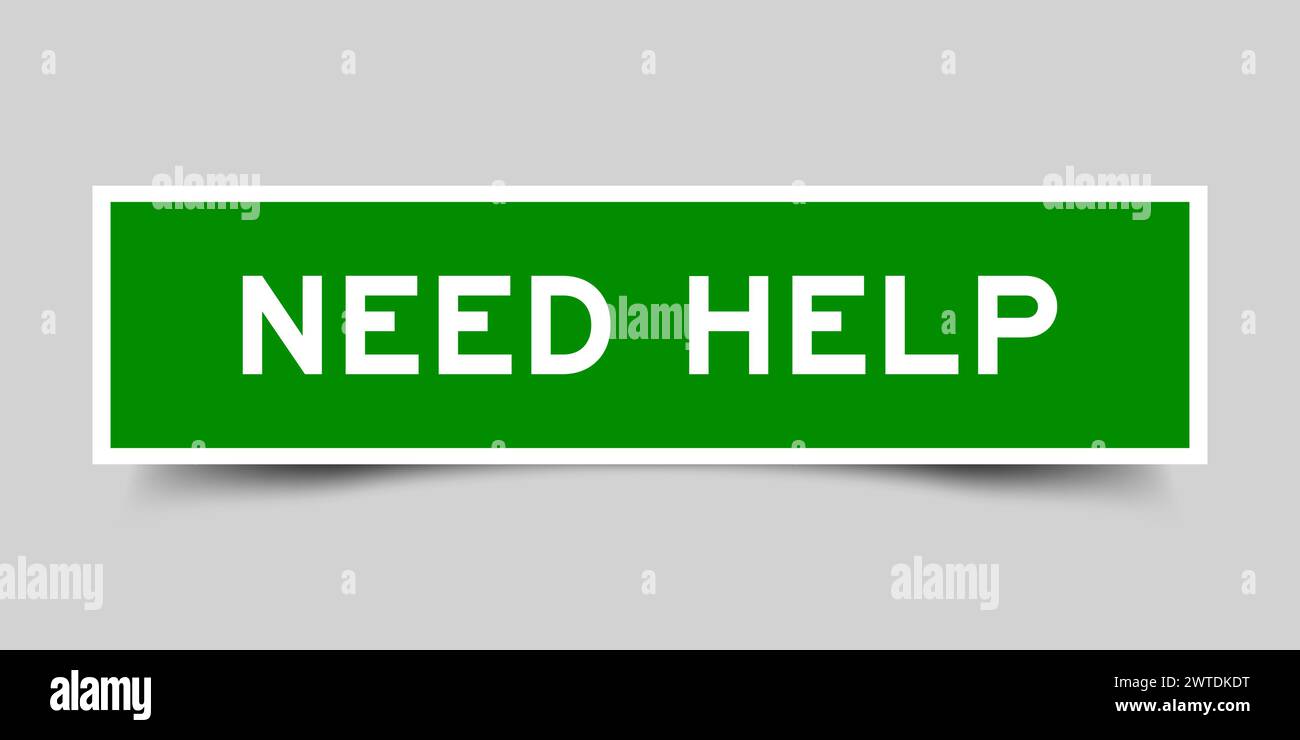 Square sticker label with word need help in green color on gray ...