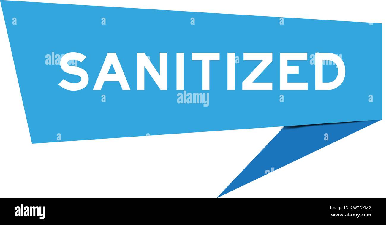 Blue color speech banner with word sanitized on white background Stock ...