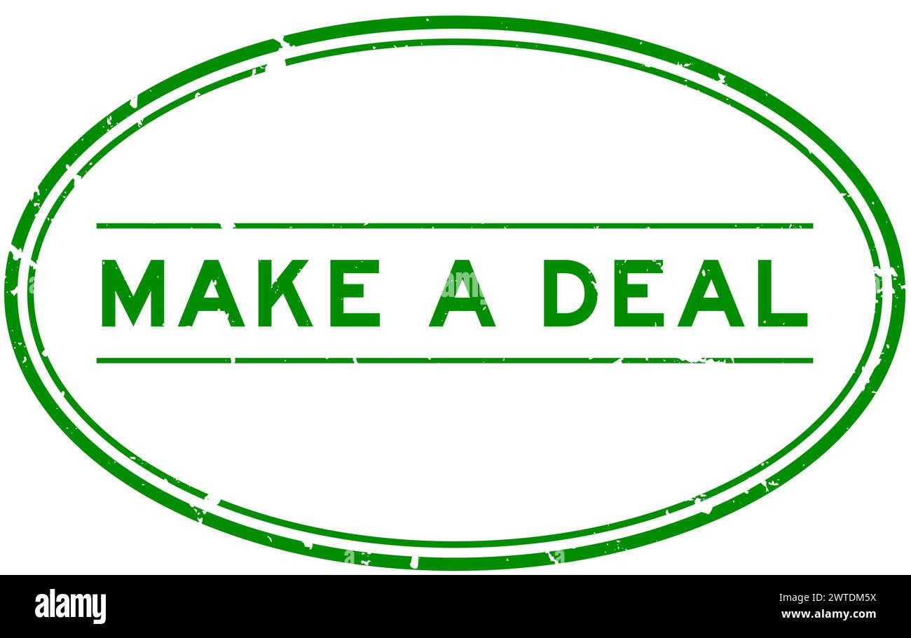Grunge green make a deal word oval rubber seal stamp on white ...