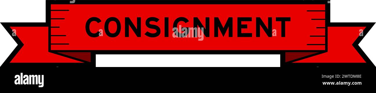 Ribbon label banner with word consignment in red color on white ...