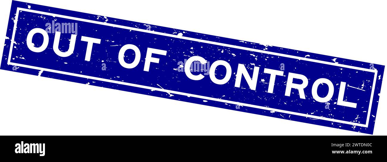 Grunge blue out of control word square rubber seal stamp on white ...